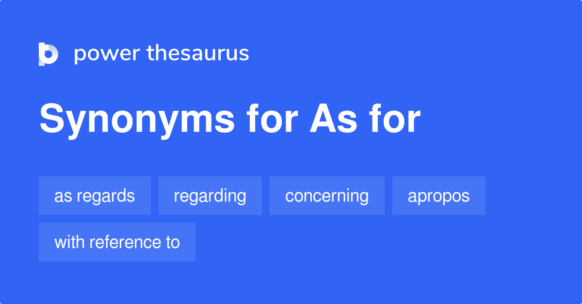 のAs For 同義語 - 131のAs Forの他の言葉やフレーズ