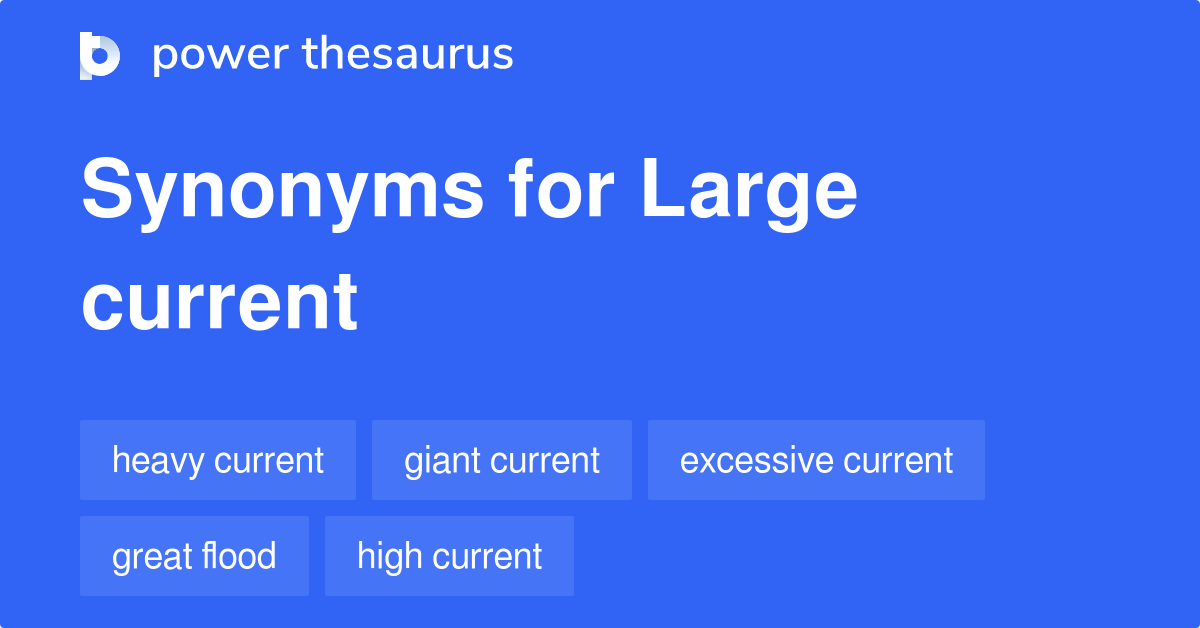 15のLARGE CURRENTの同義語