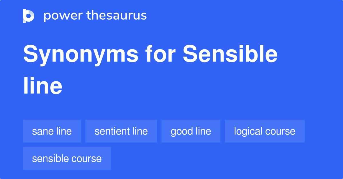 のSensible Line 同義語 - 11のSensible Lineの他の言葉やフレーズ